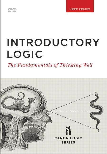 Introductory Logic (DVD Course) : The Fundamentals of Thinking Well ...