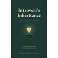 Introvert's Inheritance: The Quiet Gifts of a Lifetime, (Paperback ...
