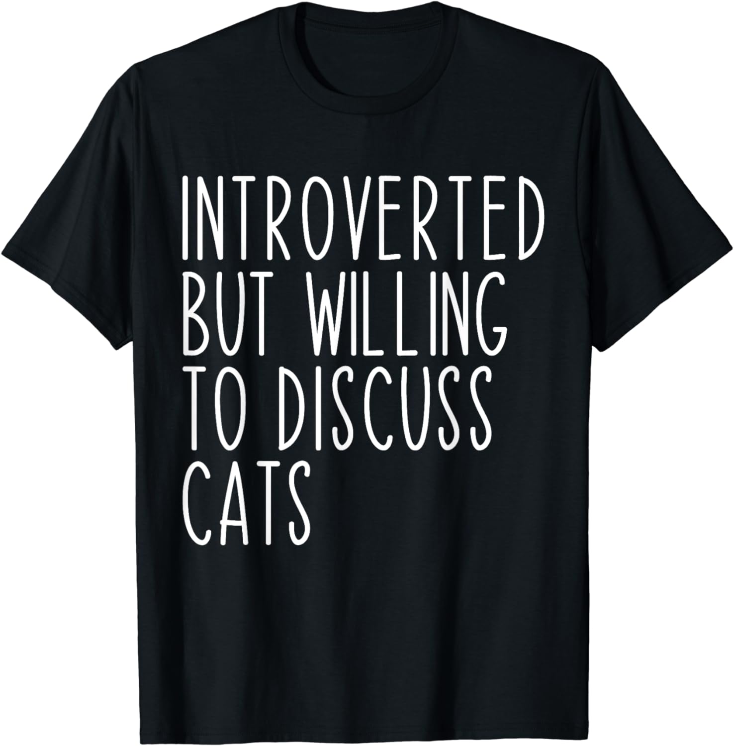 Introverted But Willing To Discuss Cats Kitten Pet Lover T-Shirt ...