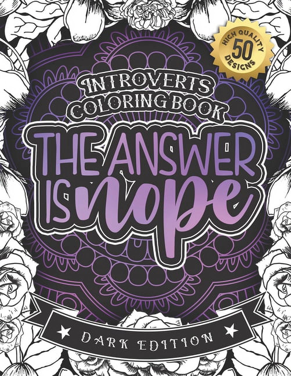 Introverts Coloring Book : The Answer Is Nope: A Snarky Colouring Gift ...