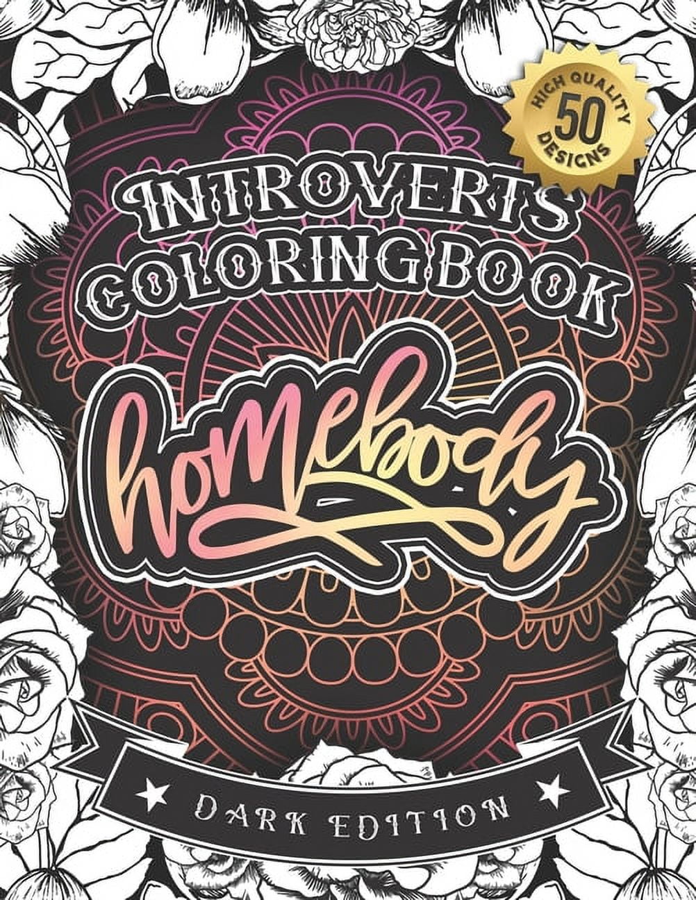Introverts Coloring Book: Homebody, (Dark Edition) (Paperback ...
