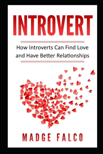 Introverts in Love, Relationships, Social Anxiety, Online Dating, Shy ...