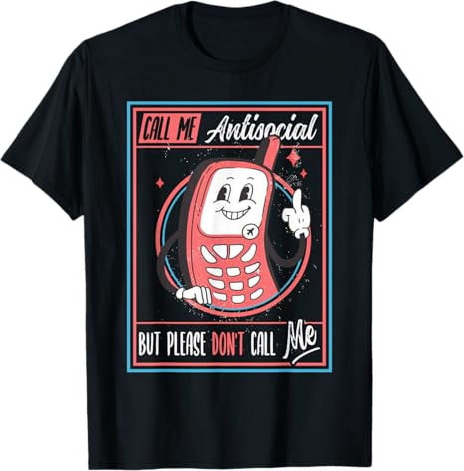 Introverts Unite Call Me Antisocial But Please Don't Call Me T-Shirt ...