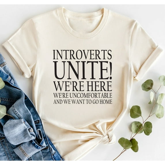 Introverts Unite! We're Here We're Uncomfortable And We Want To Go Home ...