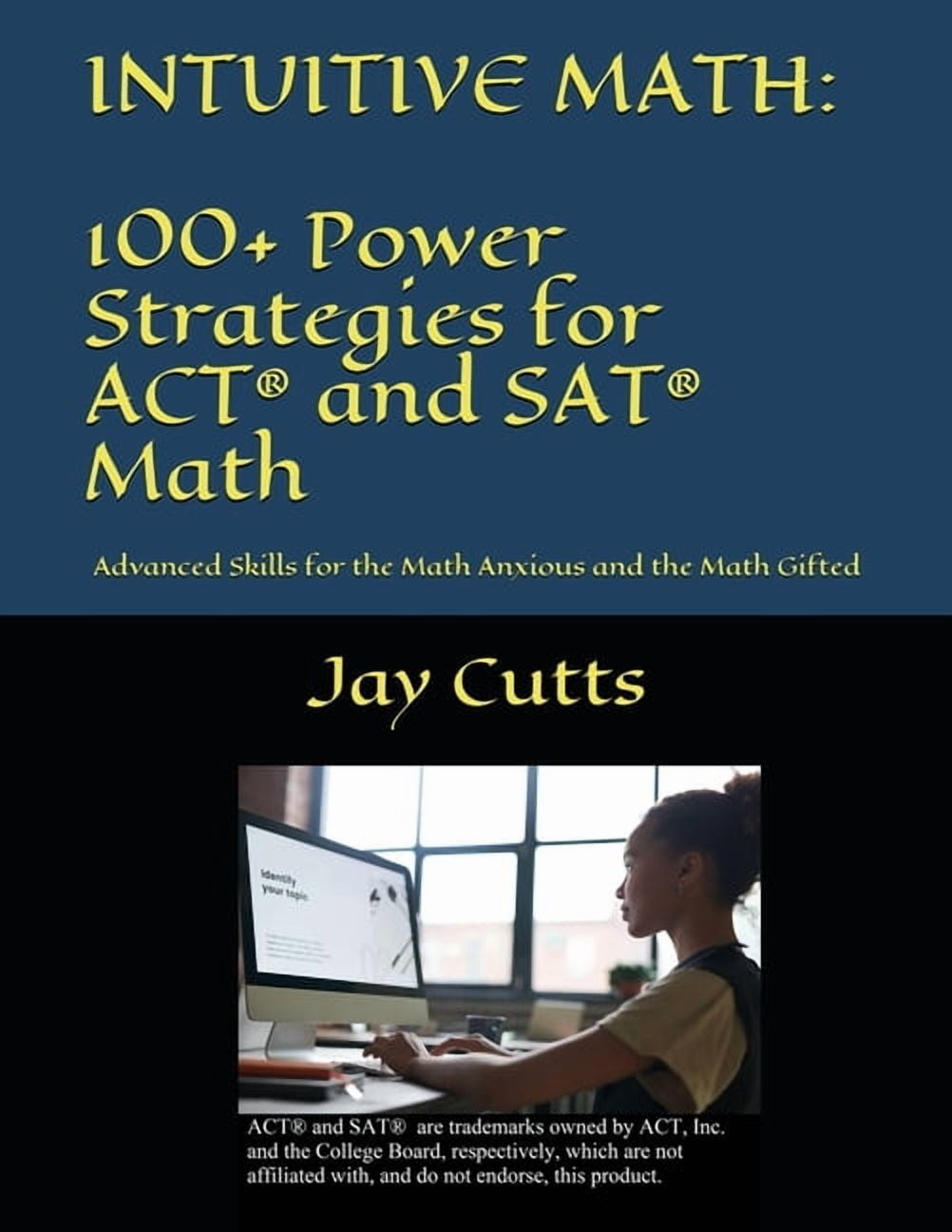 Intuitive Math - 100+ Power Strategies for ACT(R) and SAT(R) Math ...
