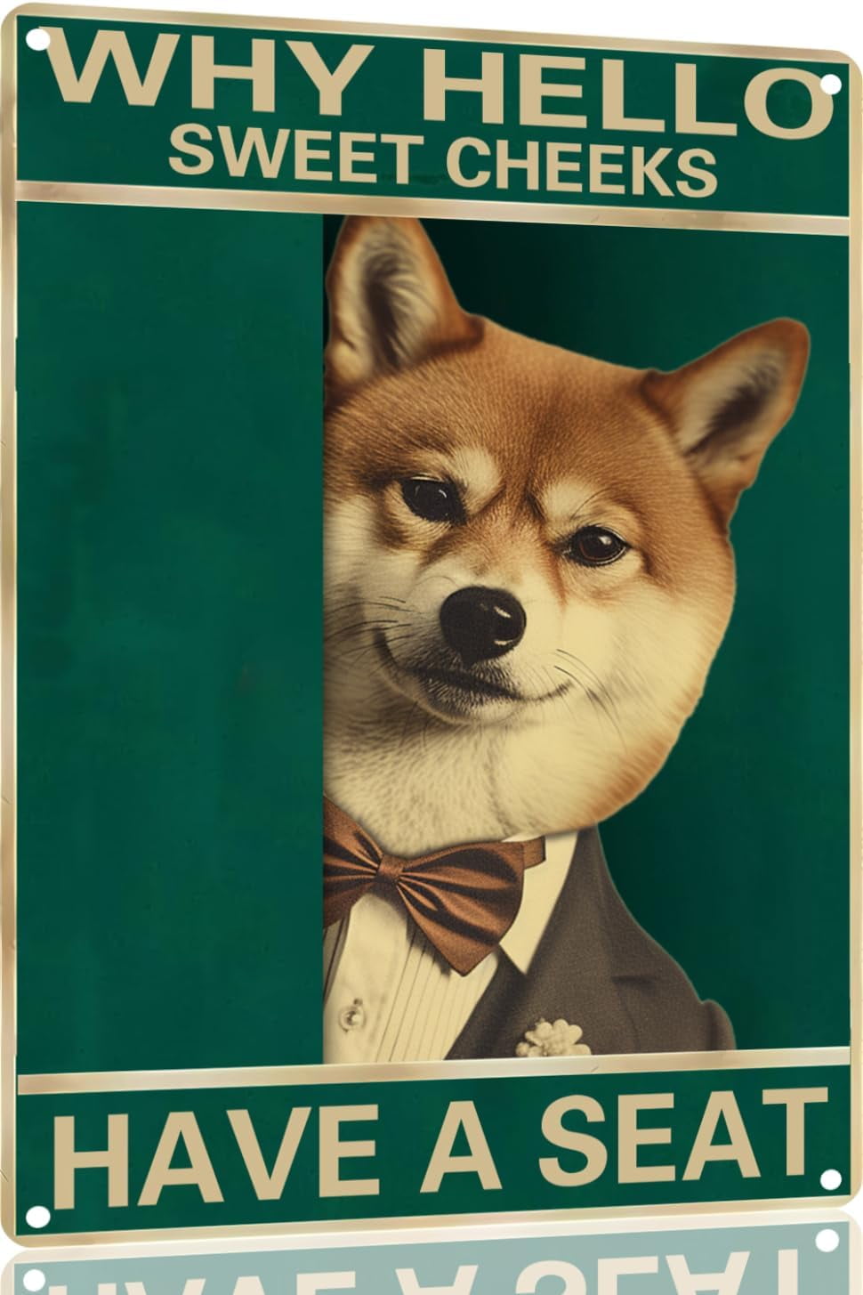 Inu Metal Sign Why Hello Sweet Cheeks Have A Seat Sign Vintage Funny ...