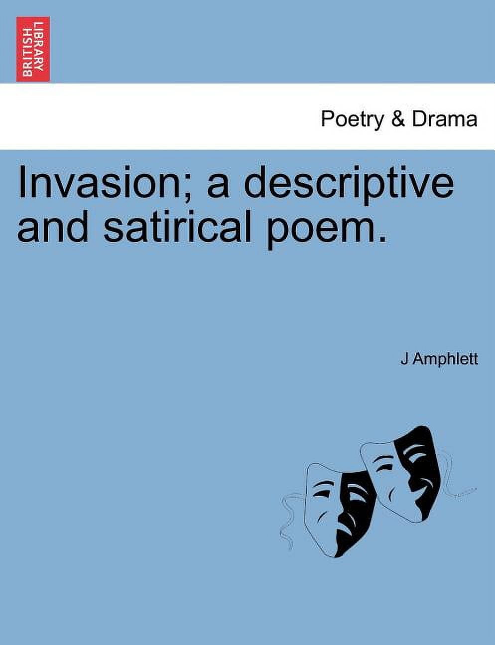 Invasion; A Descriptive and Satirical Poem. (Paperback) - Walmart.com