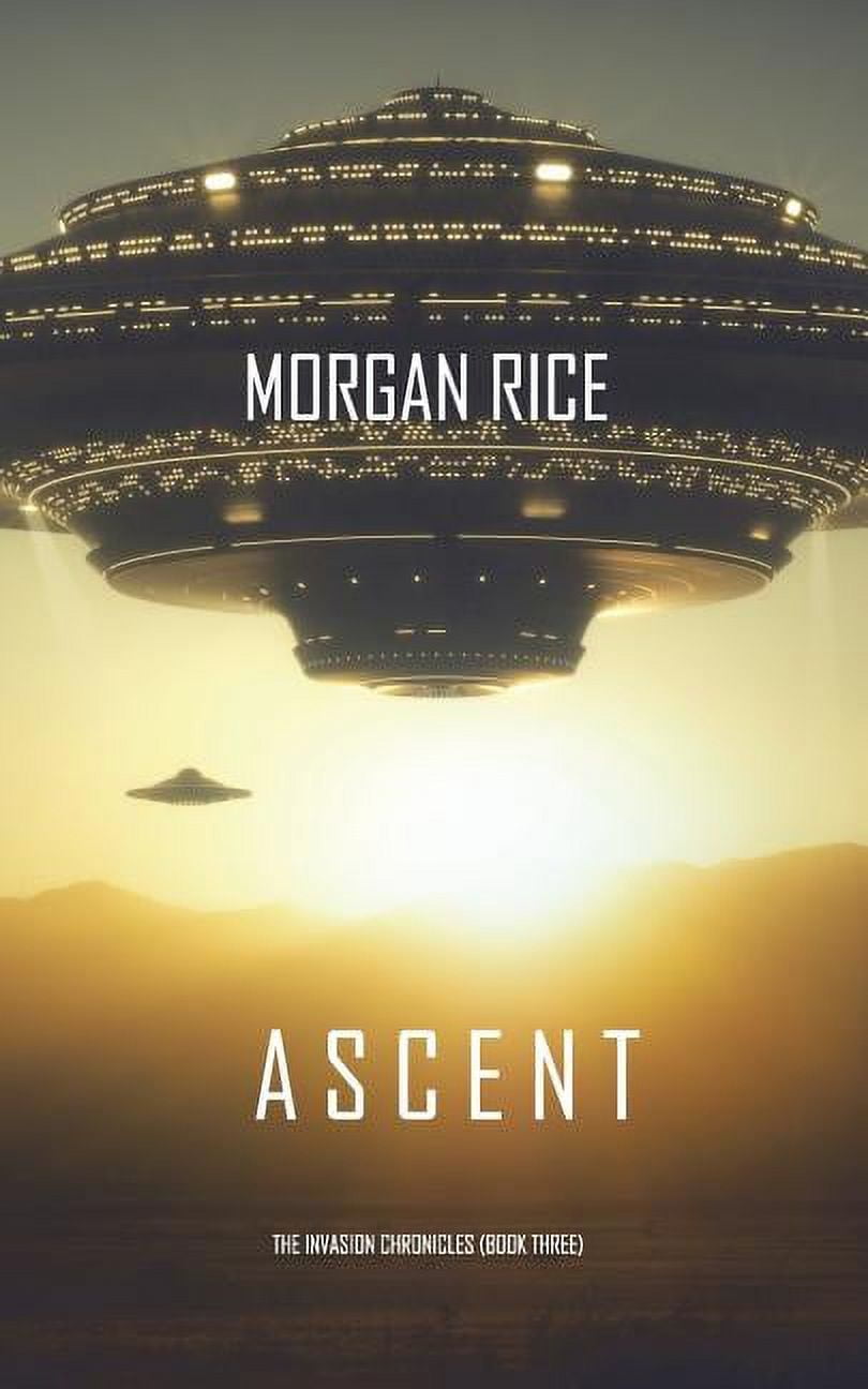 Invasion Chronicles Ascent (The Invasion Chronicles-Book Three): A ...