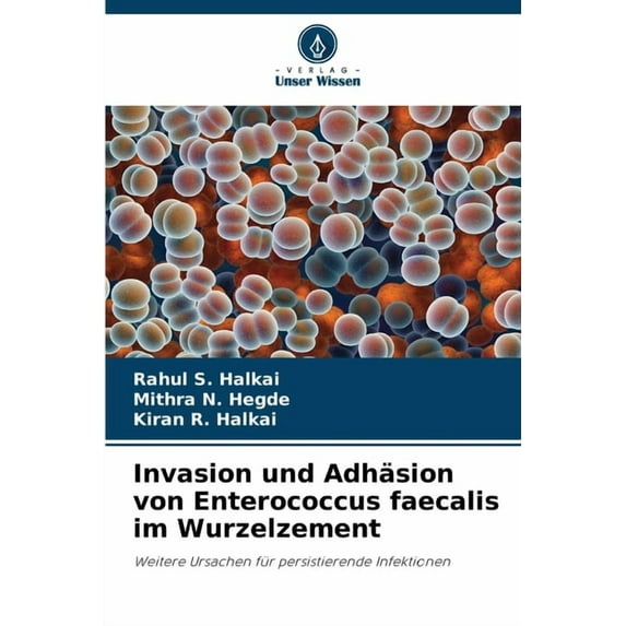 Invasion und AdhÃ¤sion von Enterococcus faecalis im Wurzelzement ...