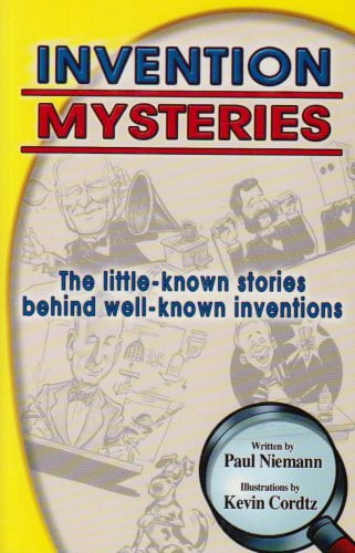 Pre-Owned Invention Mysteries : The Little-Known Stories Behind Well ...