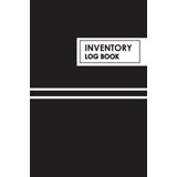 Inventory Log Book 6x9: Inventory Log book : home inventory record book ...