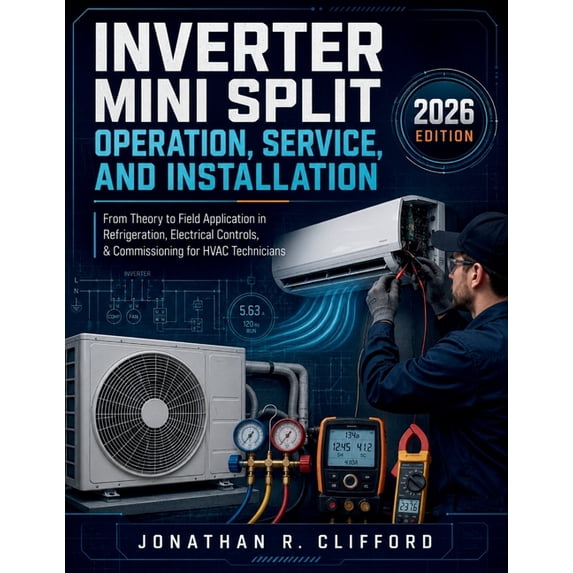 Inverter Mini Split Operation, Service, and Installation: From Theory ...