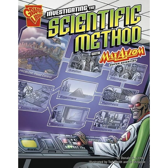 Investigating the Scientific Method with Max Axiom, Super Scientist ...