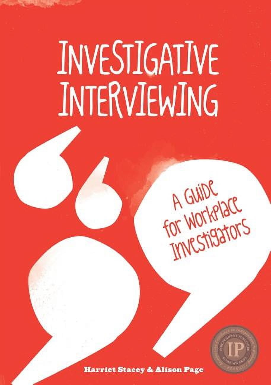 Investigative Interviewing - A Guide for Workplace Investigators ...