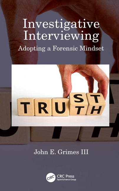 Investigative Interviewing: Adopting a Forensic Mindset, (Hardcover ...