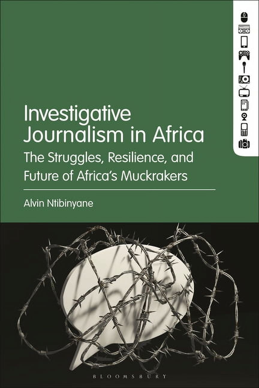 Investigative Journalism in Africa: The Struggles, Resilience, and ...