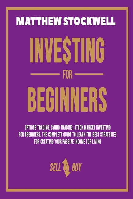 Investing for Beginners: A Beginner's Guide to Build your Passive ...