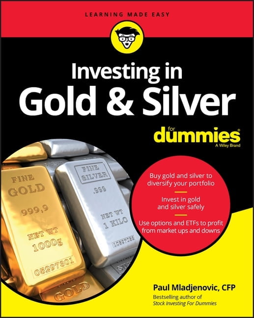 Investing in Gold and Silver for Dummies (Paperback) - Walmart.com