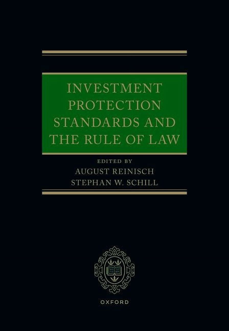 Investment Protection Standards and the Rule of Law, (Hardcover ...