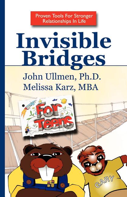 Invisible Bridges for Teens: Building Relationships for the Best Things ...