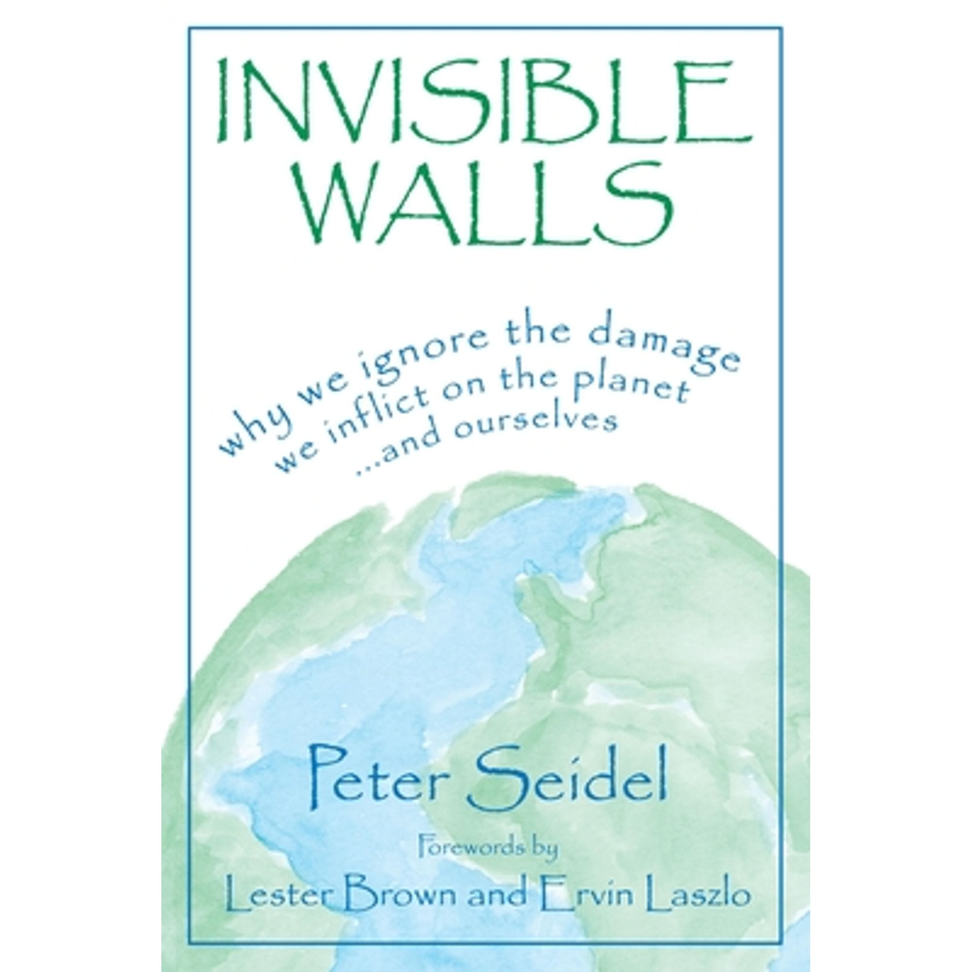 Pre-Owned Invisible Walls: Why We Ignore the Damage We Inflict on the ...