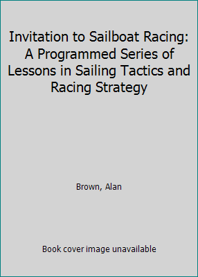 Pre-Owned Invitation to Sailboat Racing : A Programmed Series of ...