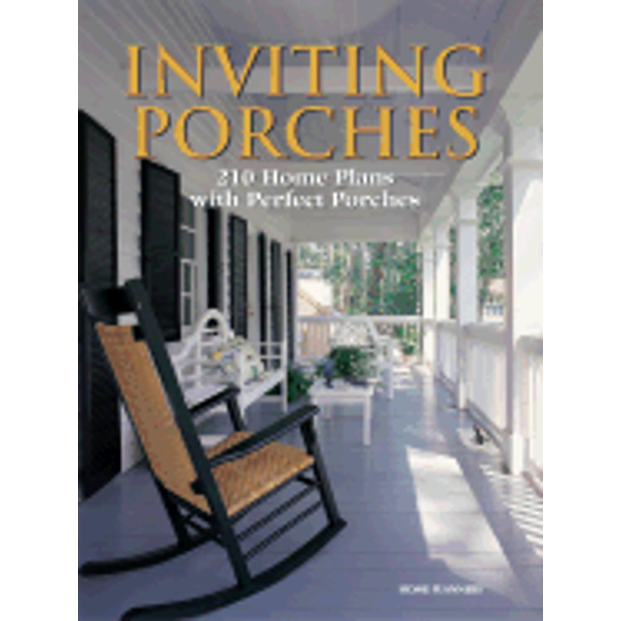 Inviting Porches: 210 Home Plans with Perfect Porches (Paperback) by ...