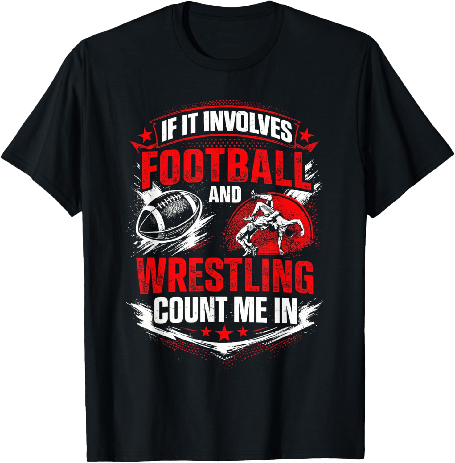If It Involves Football and Wrestling Count Me in Wrestler T-Shirt ...