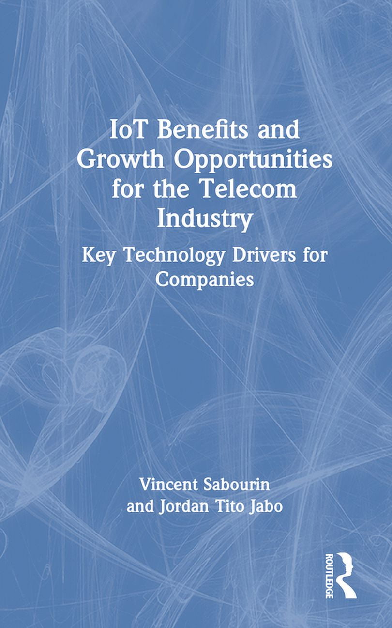 IoT Benefits and Growth Opportunities for the Telecom Industry: Key ...