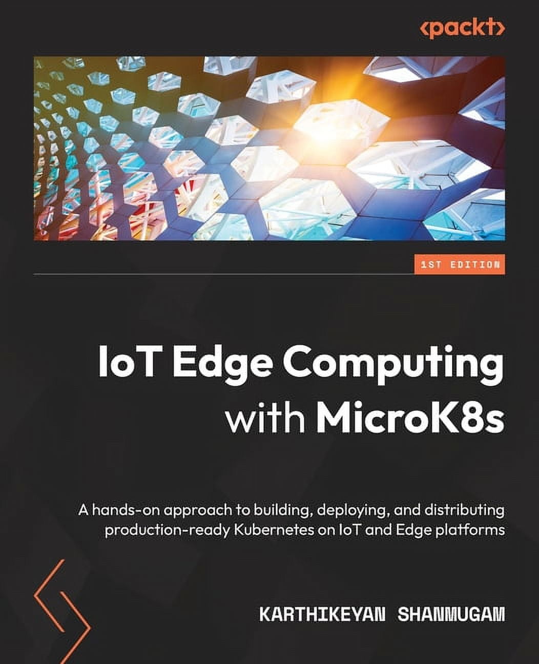 IoT Edge Computing with MicroK8s: A hands-on approach to building, deploying, and distributing ...