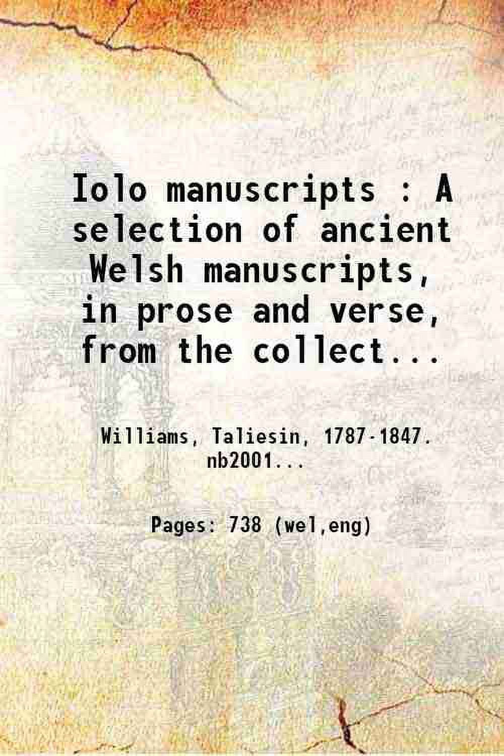 Iolo manuscripts : A selection of ancient Welsh manuscripts, in prose ...
