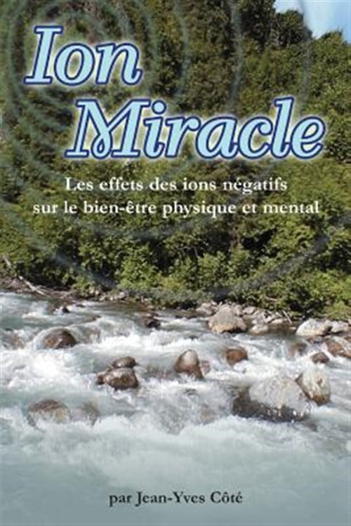 Pre-Owned Ion Miracle: Les effets des ions negatifs sur le bien-etre ...