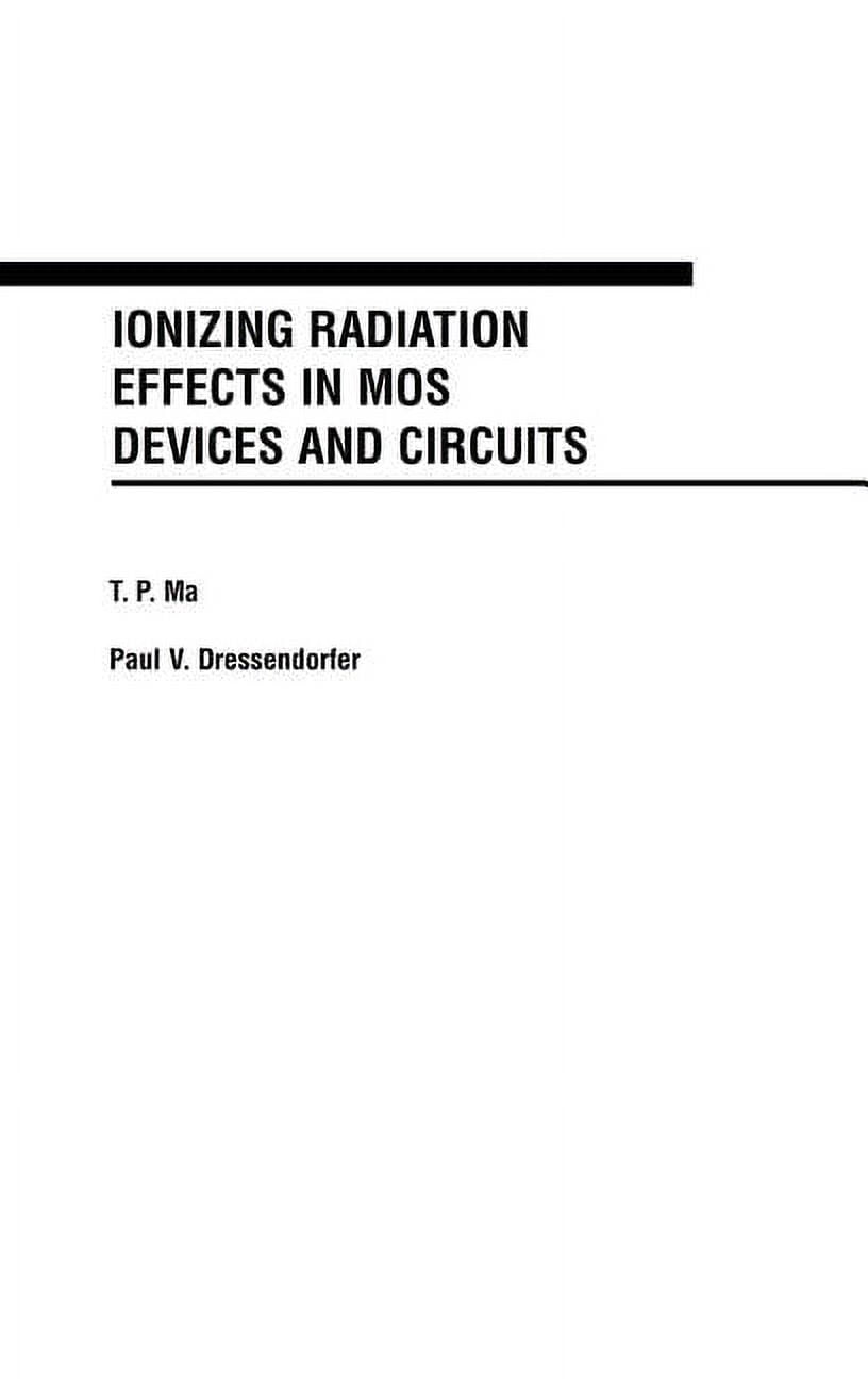 Ionizing Radiation Effects in Mos Devices and Circuits - Walmart ...