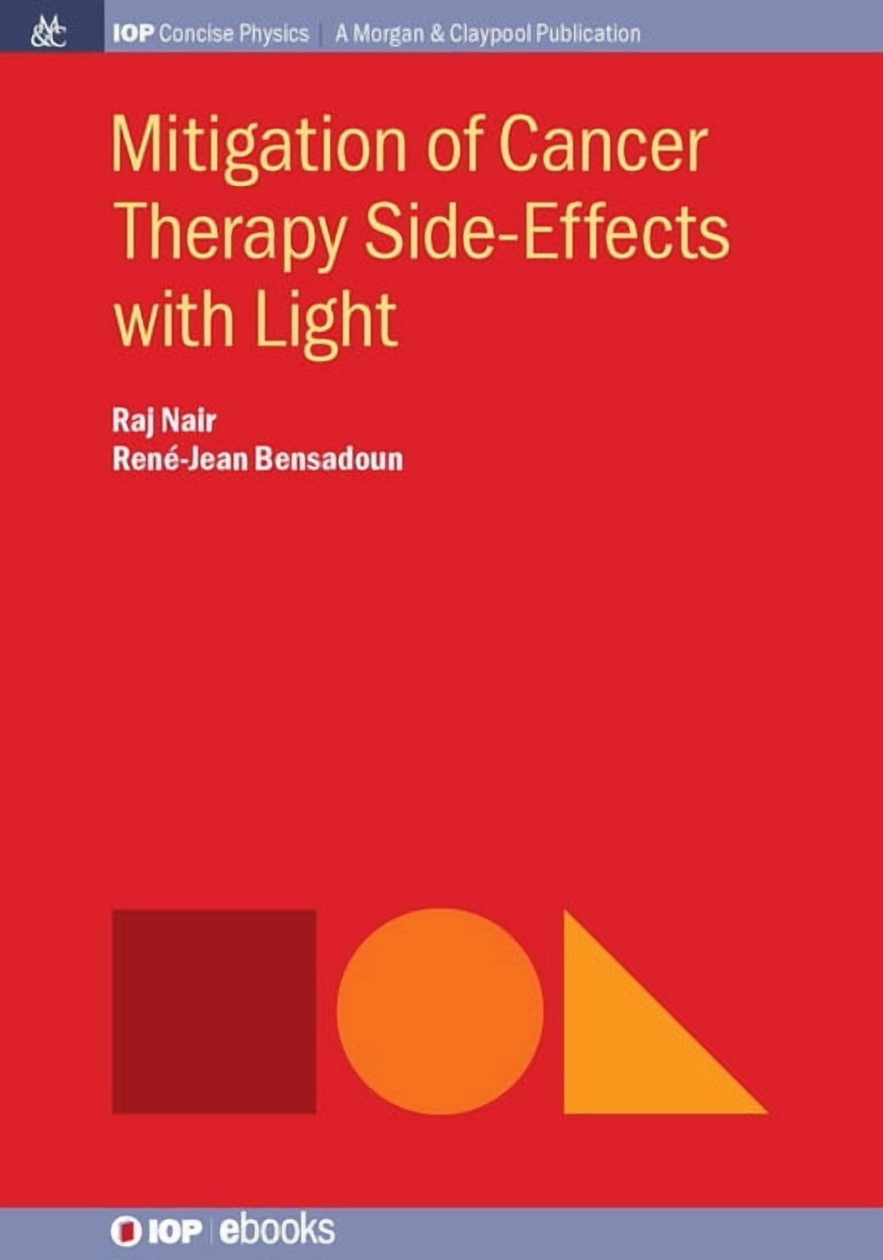 Iop Concise Physics: Mitigation of Cancer Therapy Side-Effects with ...