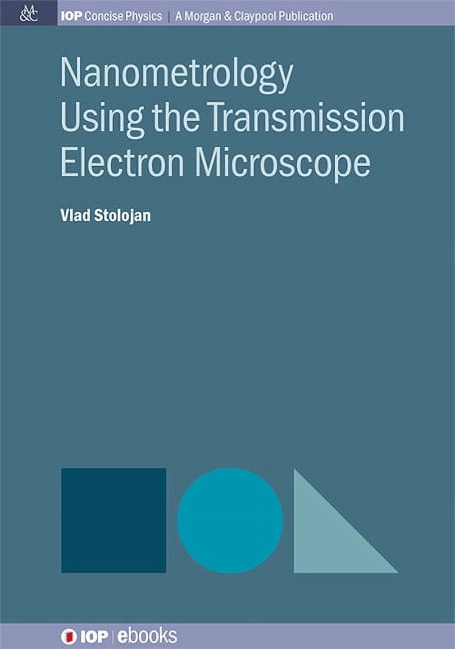 Iop Concise Physics: Nanometrology Using the Transmission Electron ...