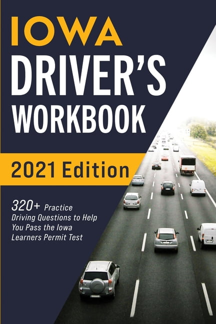 Pre-Owned Iowa Driver's Workbook: 320+ Practice Driving Questions to ...