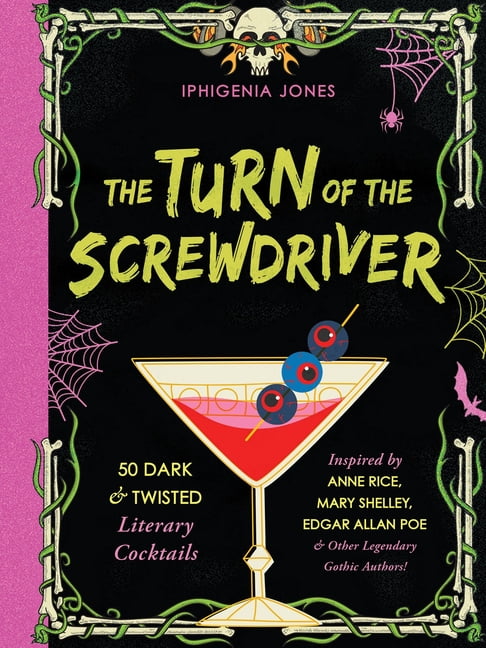 Iphigenia Jones: The Turn of the Screwdriver: 50 Dark and Twisted ...