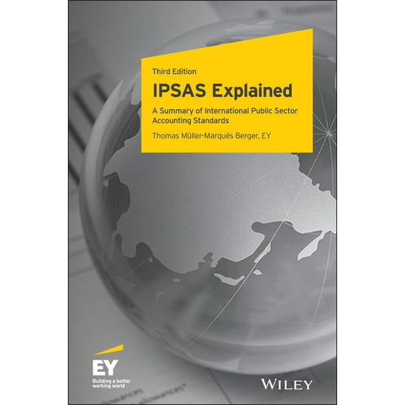 Ipsas Explained: A Summary of International Public Sector Accounting Standards, (Hardcover ...