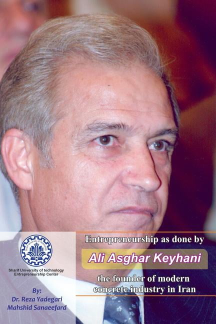 Iranian Great : Entrepreneurship as done by Ali Asghar Keyhani : The ...
