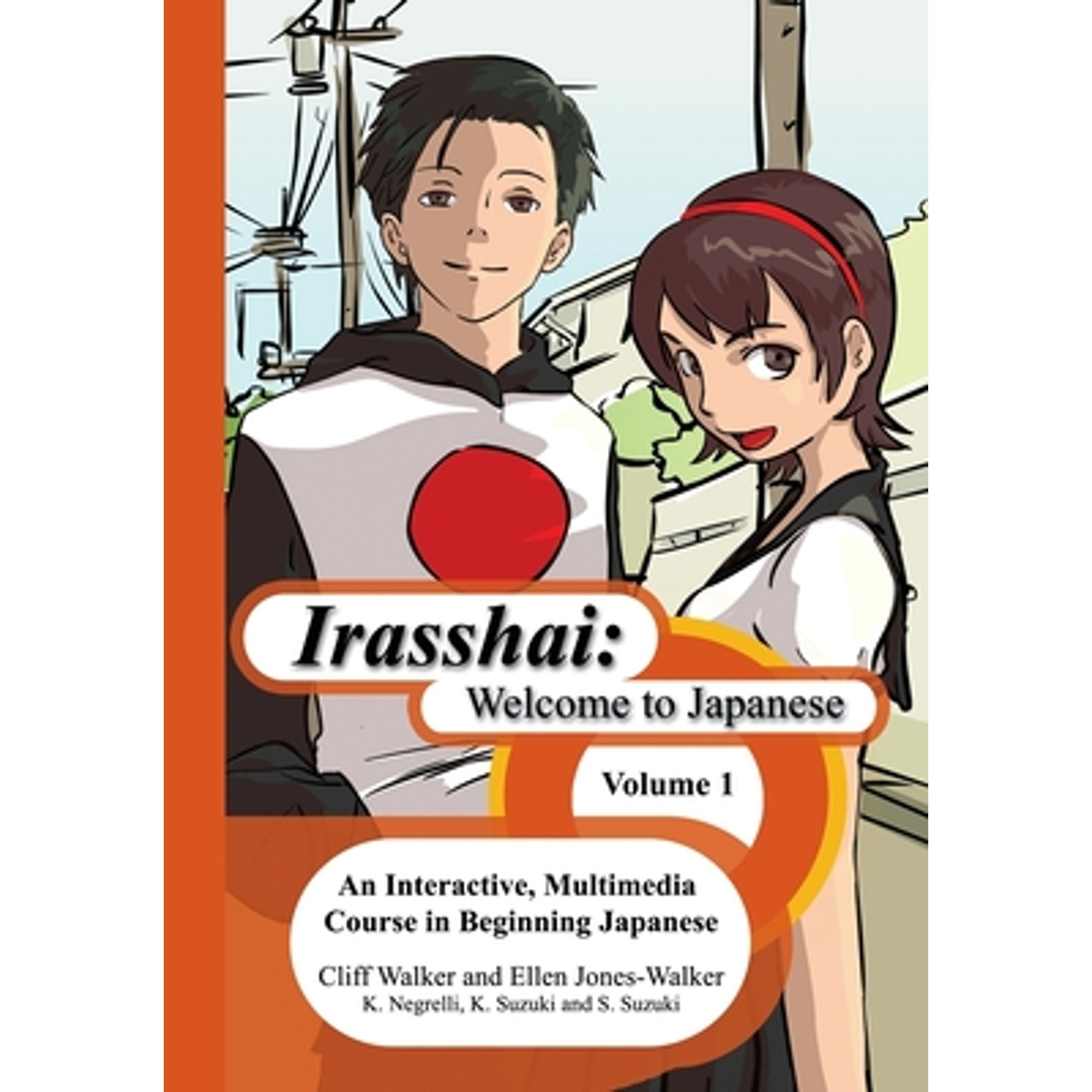 Pre-Owned Irasshai: Welcome to Japanese: An Interactive, Multimedia Course in Beginning Japanese ...