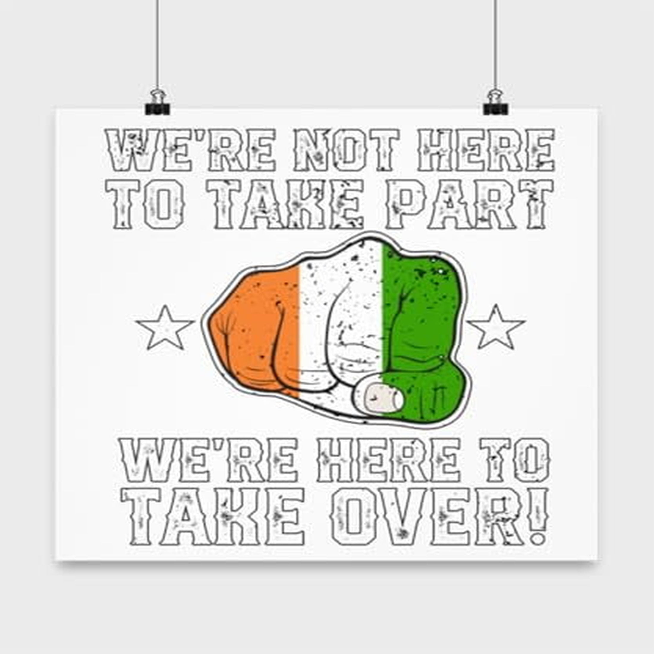 Ireland Poster, We'Re Not Here To Take Part, Irish Pride Wall Art Gift ...