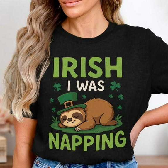 IriS1H I Was Napping S1Hirt, Funnt Patrick’s Day oth S1Hirt, Cute ...