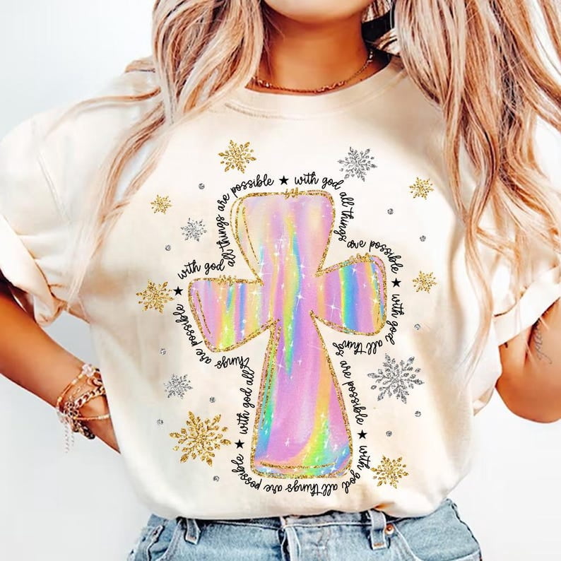 Iridescent Christian Cross T-Shirt, With God All Things Are Possible ...