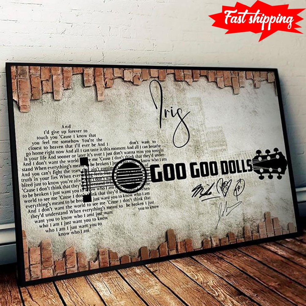 Iris Lyrics With Guitar Typography And Goo Goo Dolls Signatures 16 x 24 ...