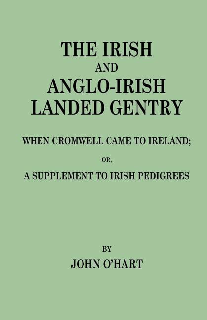Irish & Anglo-Irish Landed Gentry : When Cromwell Came to Ireland; Or ...