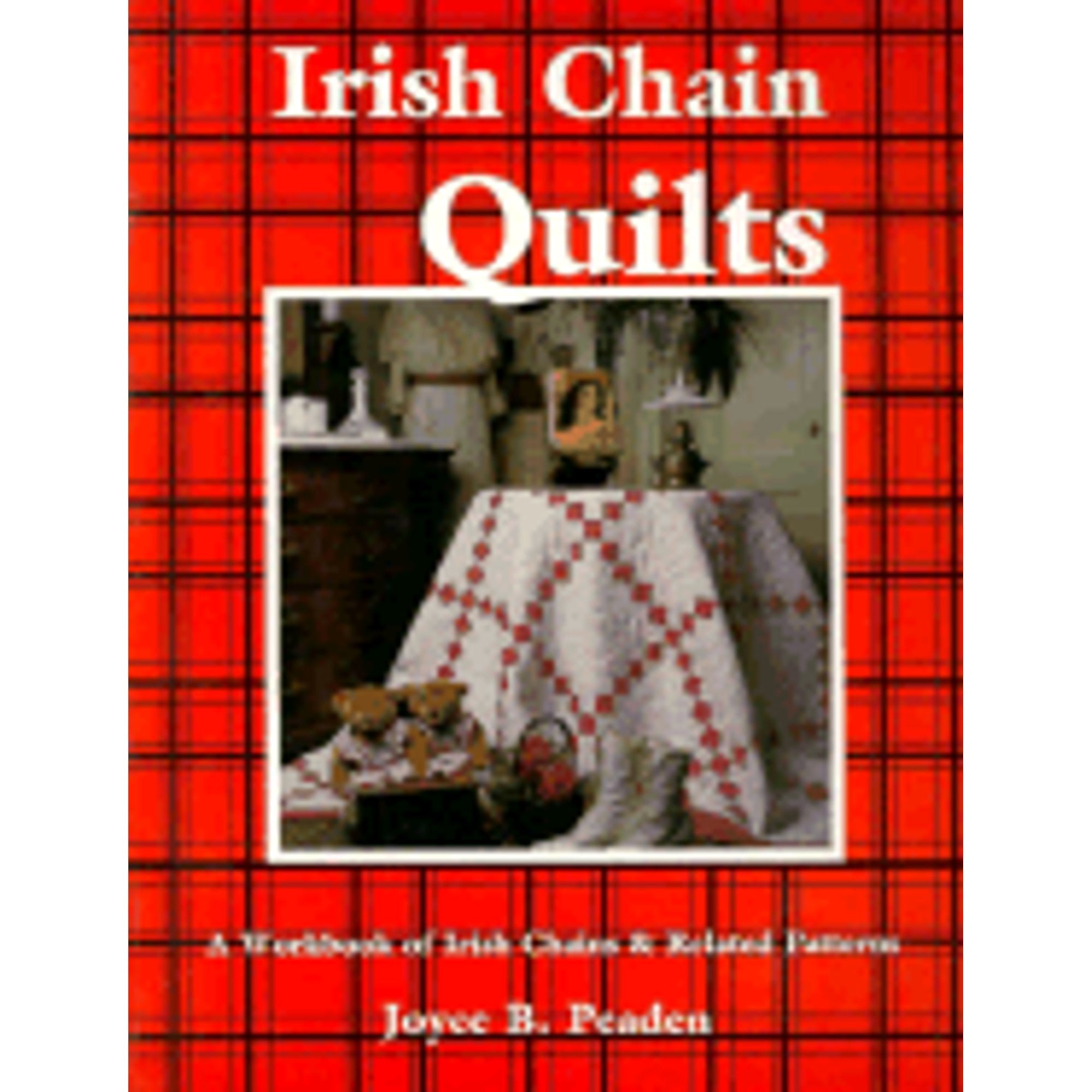 Irish Chain Quilts: A Workbook of Irish Chains and Related Patterns ...