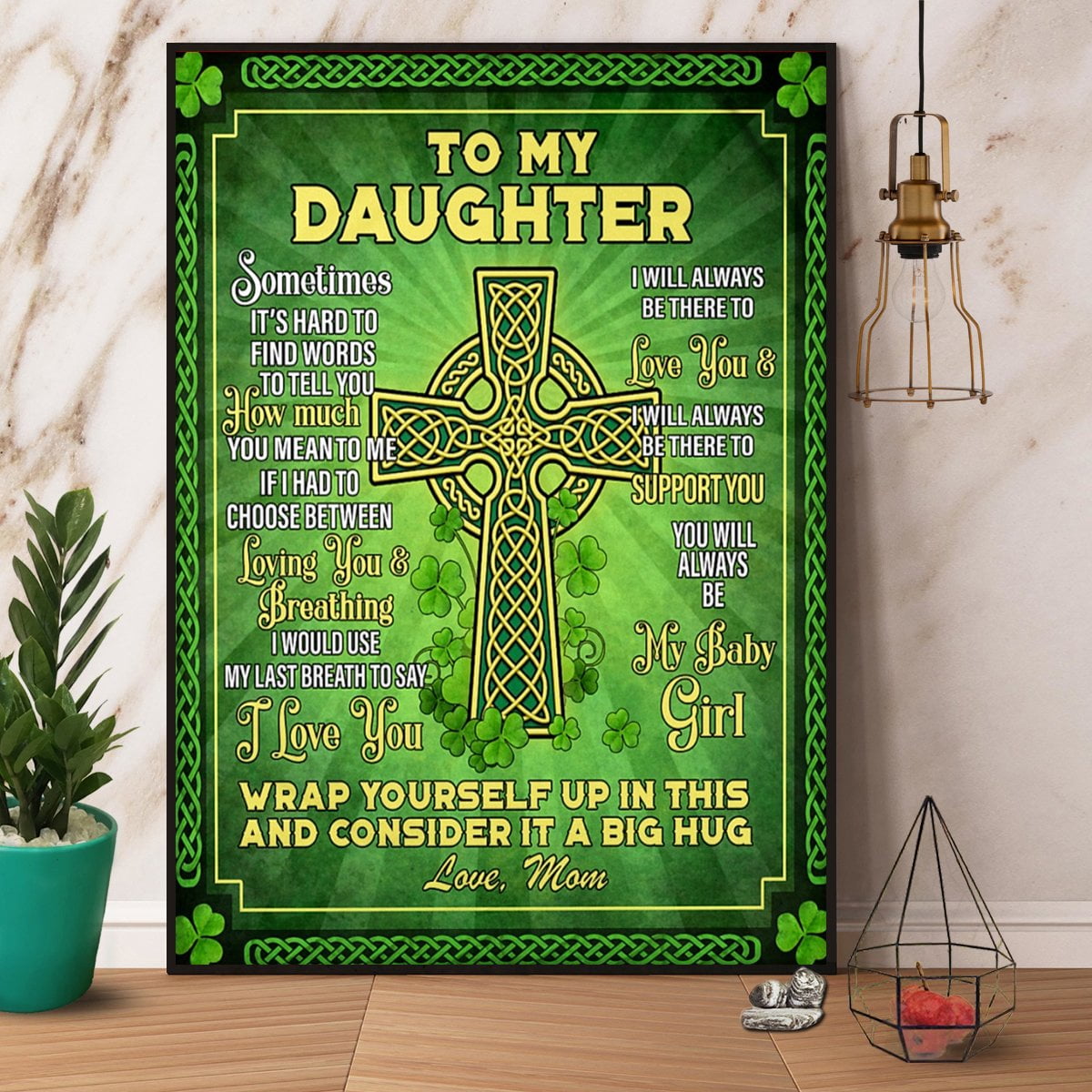 Irish Cross To My Daughter I Will Always Be There To Support You Shamrock Vertical Paper Poster ...