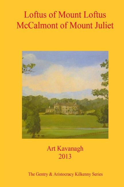 Irish Family Names: Loftus of Mount Loftus McCalmont of Mount Juliet ...