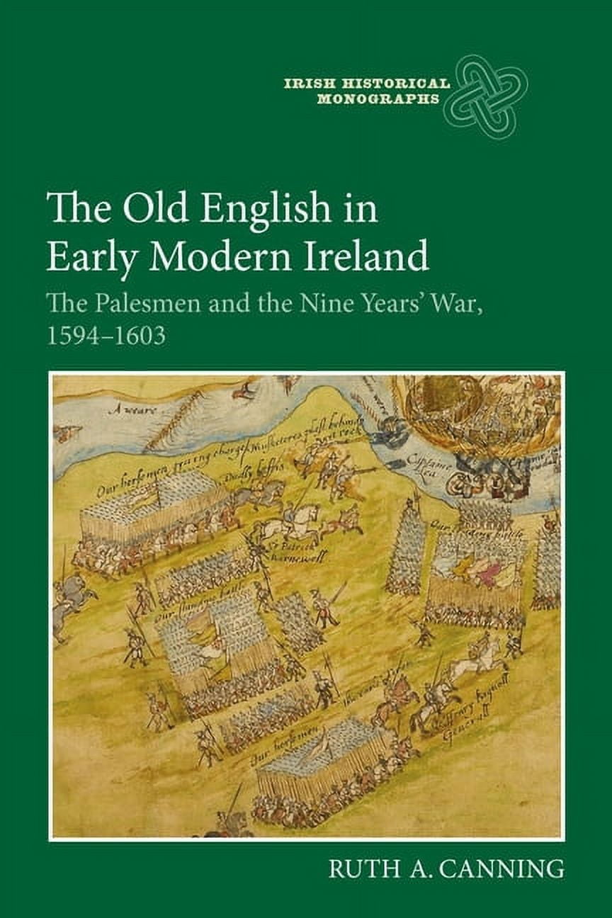 Irish Historical Monographs The Old English in Early Modern Ireland ...