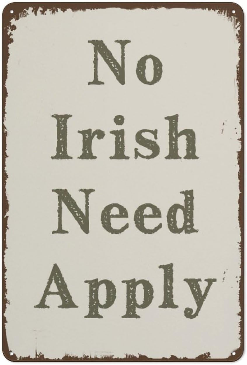 No Irish Need Apply Sign Funny Novelty Metal Tin Sign Retro Wall Decor ...